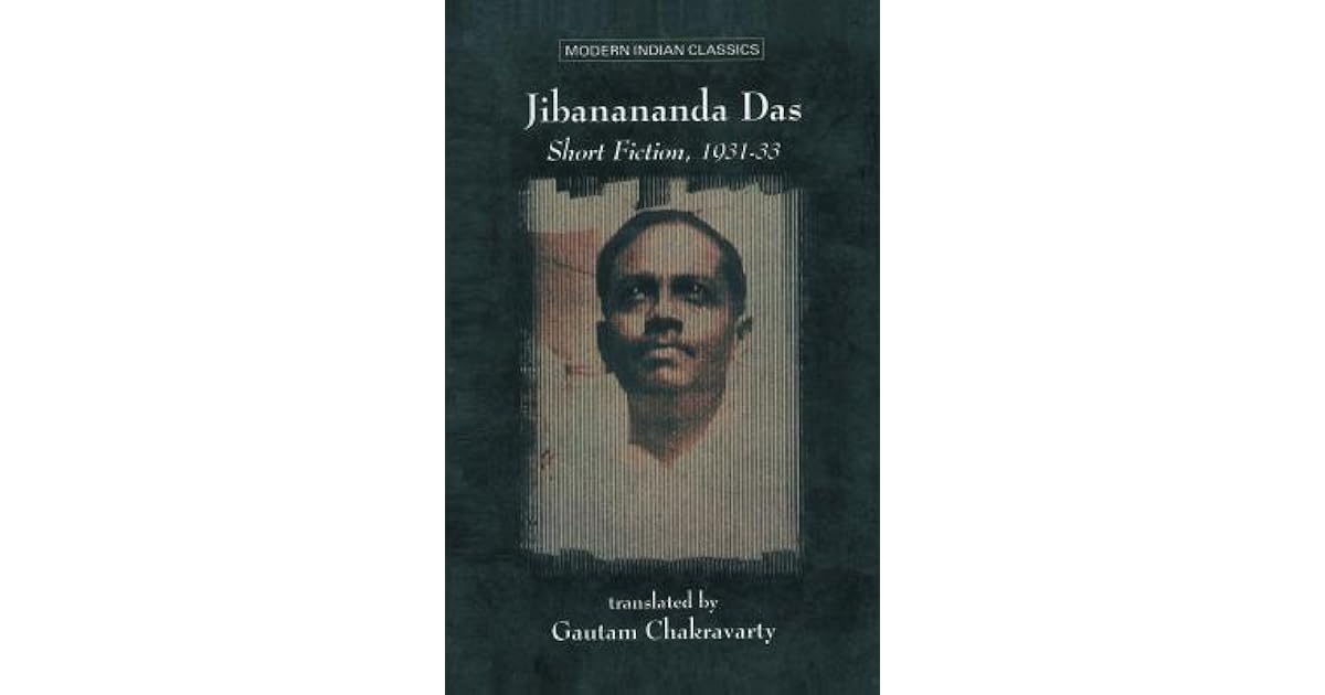 Jibanananda Das: Short Fiction, 1931 33 by Jibanananda Das