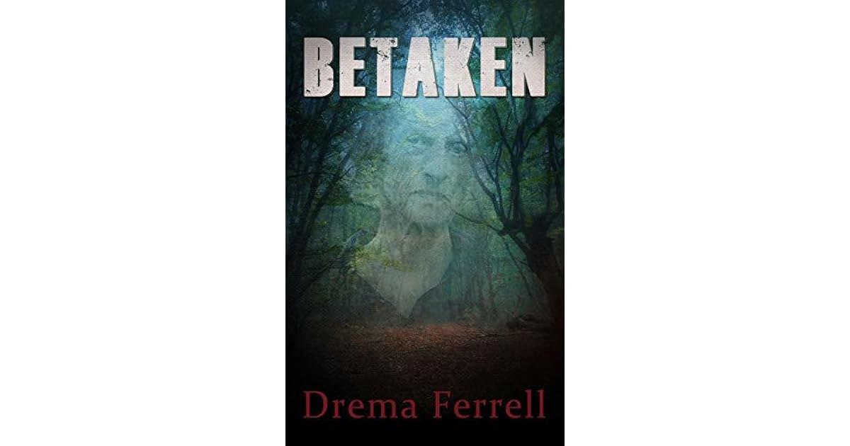 BETAKEN by Drema Ferrell