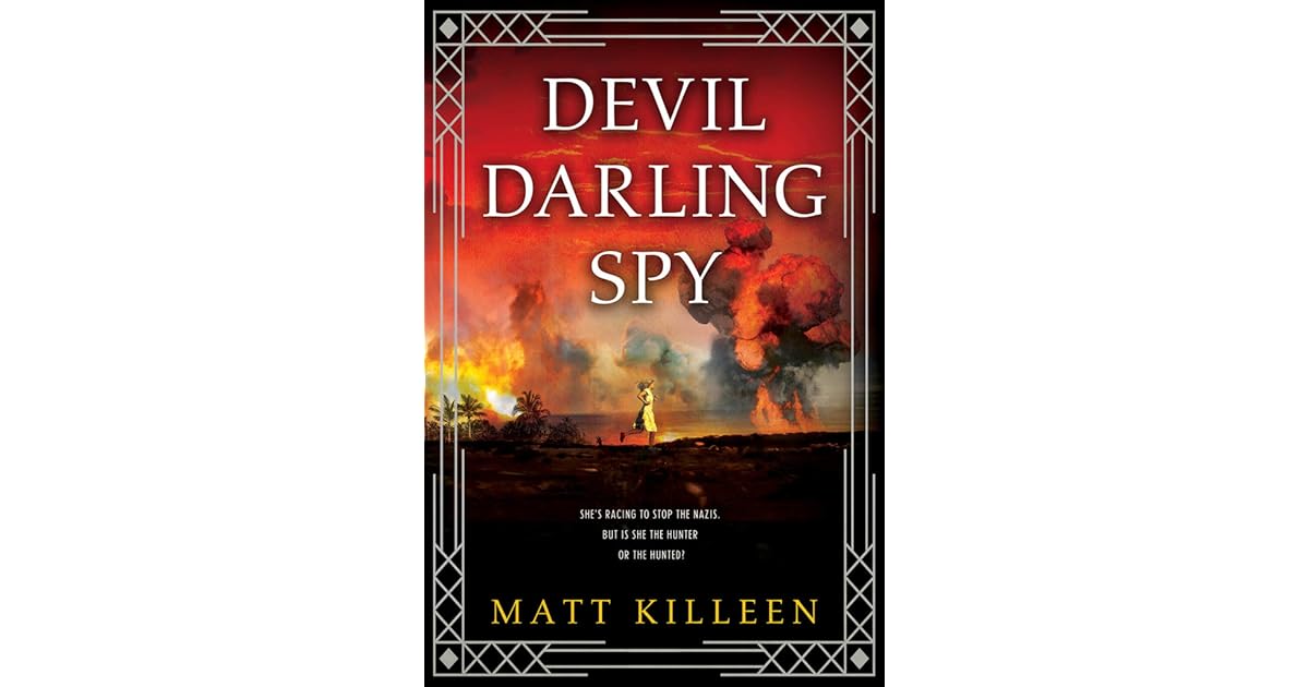 Devil Darling Spy (Orphan Monster Spy, #2) by Matt Killeen