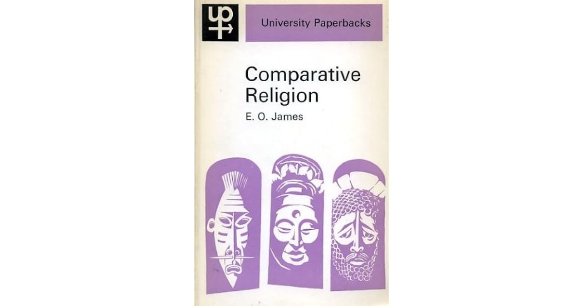 COMPARATIVE RELIGION an introductory and historical study by E O James
