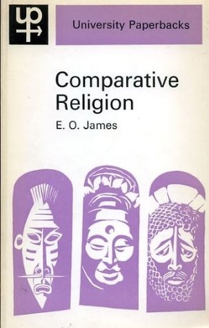 COMPARATIVE RELIGION an introductory and historical study by E O James
