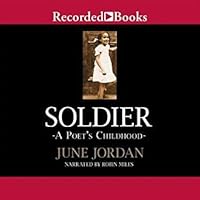 Soldier: A Poet's Childhood by June Jordan