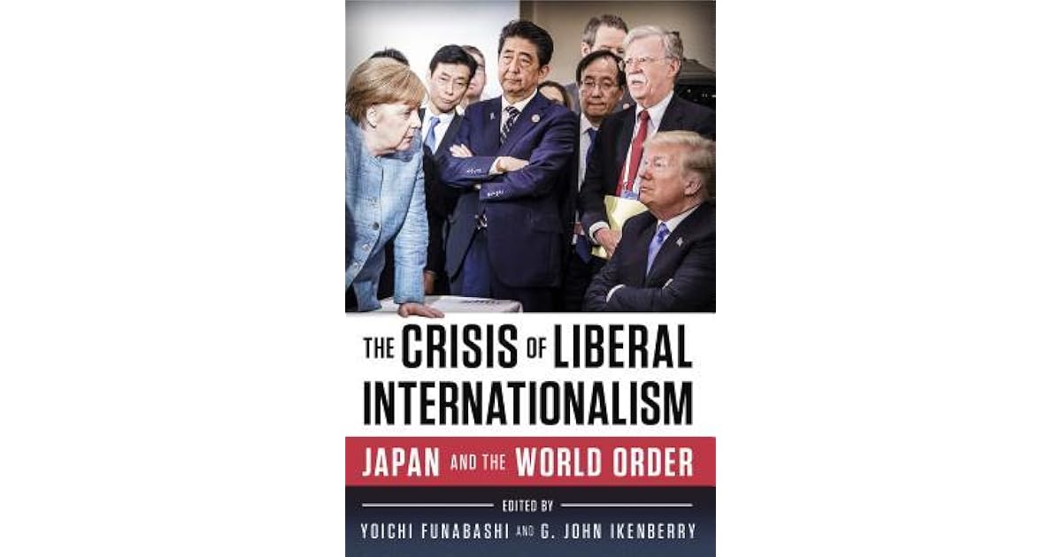The Crisis of Liberal Internationalism: Japan and the World Order by ...