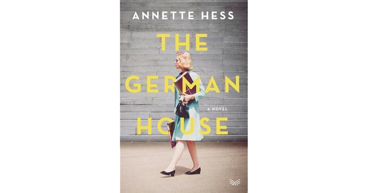 The German House by Annette Hess