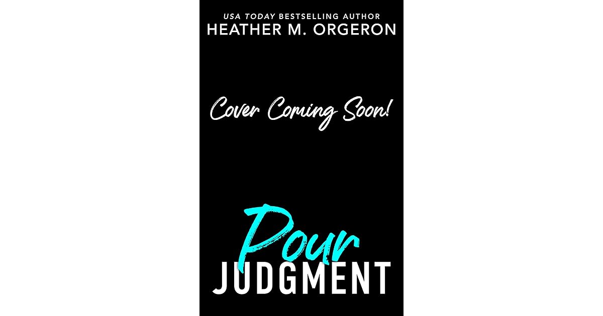 Pour Judgment by Heather M. Orgeron