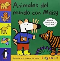 Maisy's World of Animals: A Maisy First Science Book by Lucy Cousins
