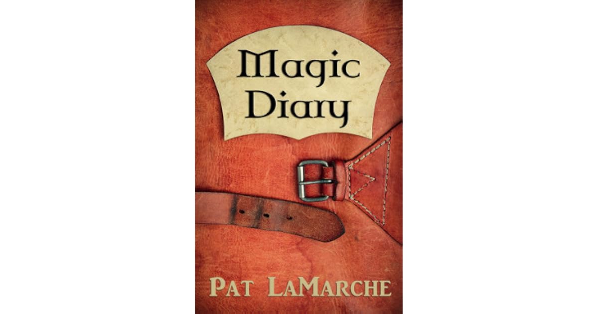 Magic Diary by Pat LaMarche