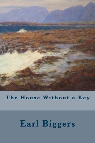 The House Without A Key by Earl Derr Biggers – katiescottagebooks