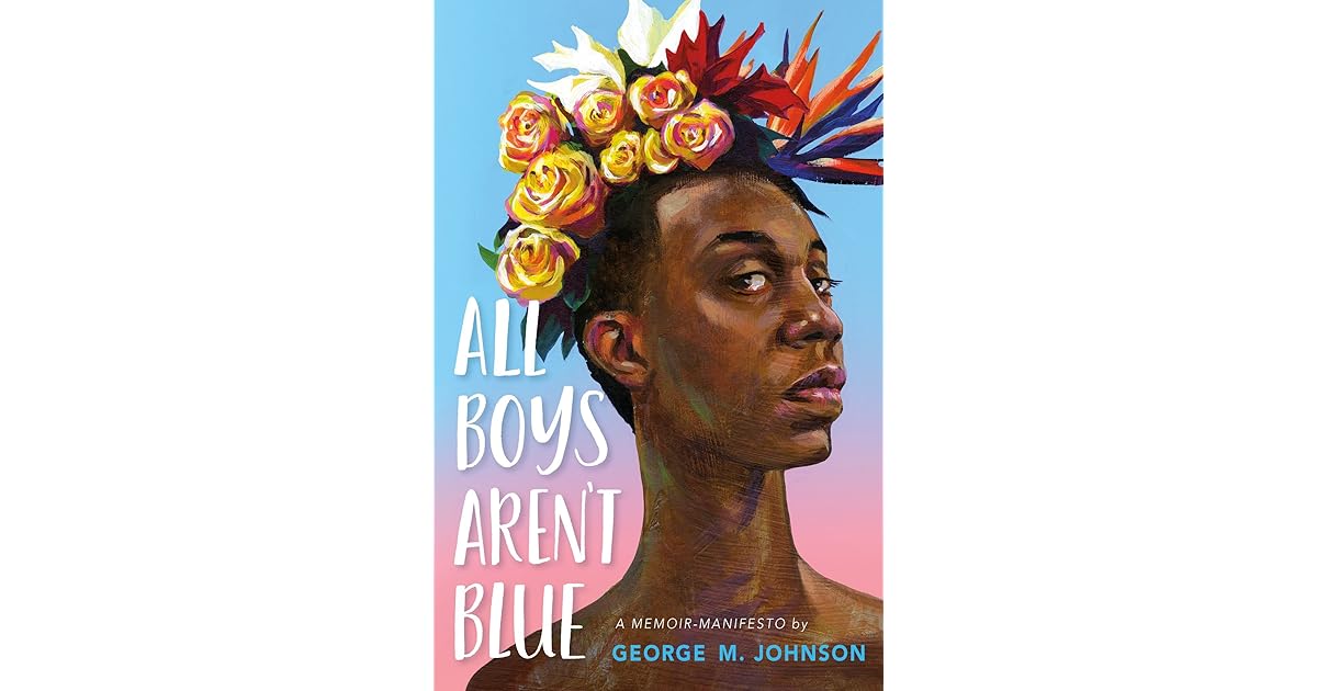 All Boys Aren't Blue by George M. Johnson