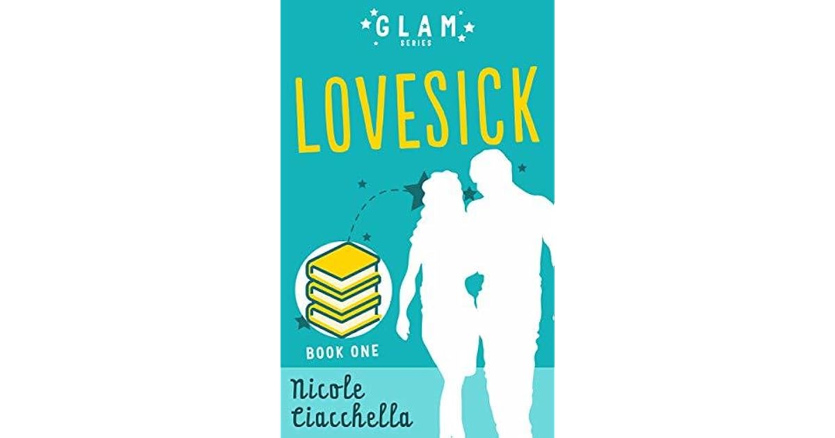 Lovesick (GLAM Book 1) by Nicole Ciacchella