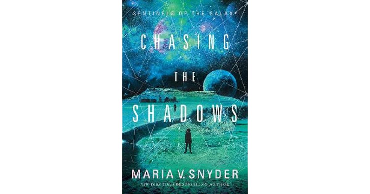Chasing the Shadows by Maria V. Snyder