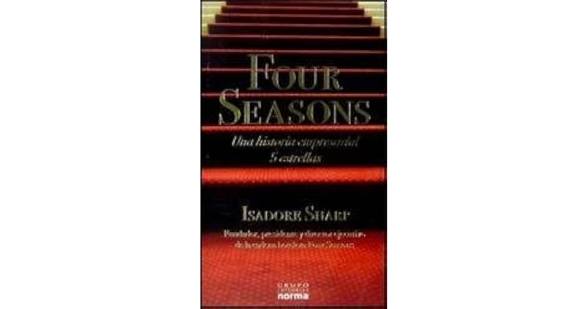 Four Seasons by Isadore Sharp