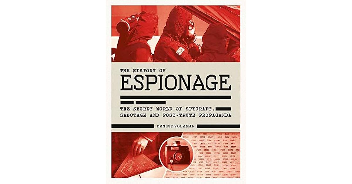 History of Espionage: The Secret World of Spycraft, Sabotage and Post ...