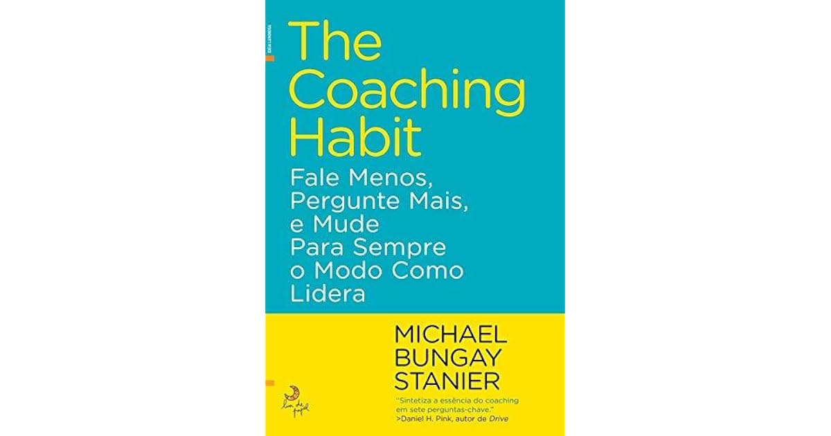 The Coaching Habit by Michael Bungay Stanier