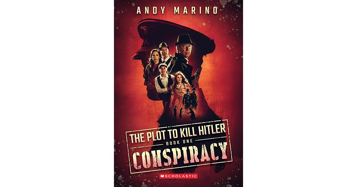 Conspiracy (The Plot to Kill Hitler #1) by Andy Marino