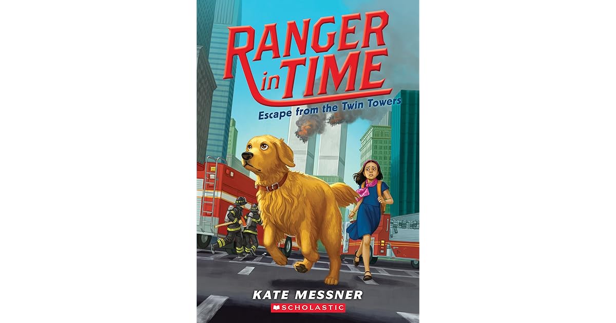Escape from the Twin Towers (Ranger in Time #11) by Kate Messner
