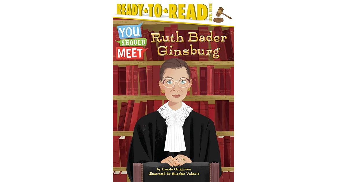 Ruth Bader Ginsburg: Ready-to-Read Level 3 by Laurie Calkhoven