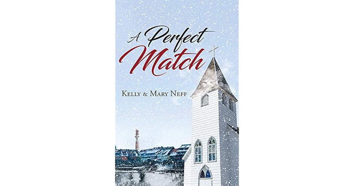 A Perfect Match by Kelly Neff