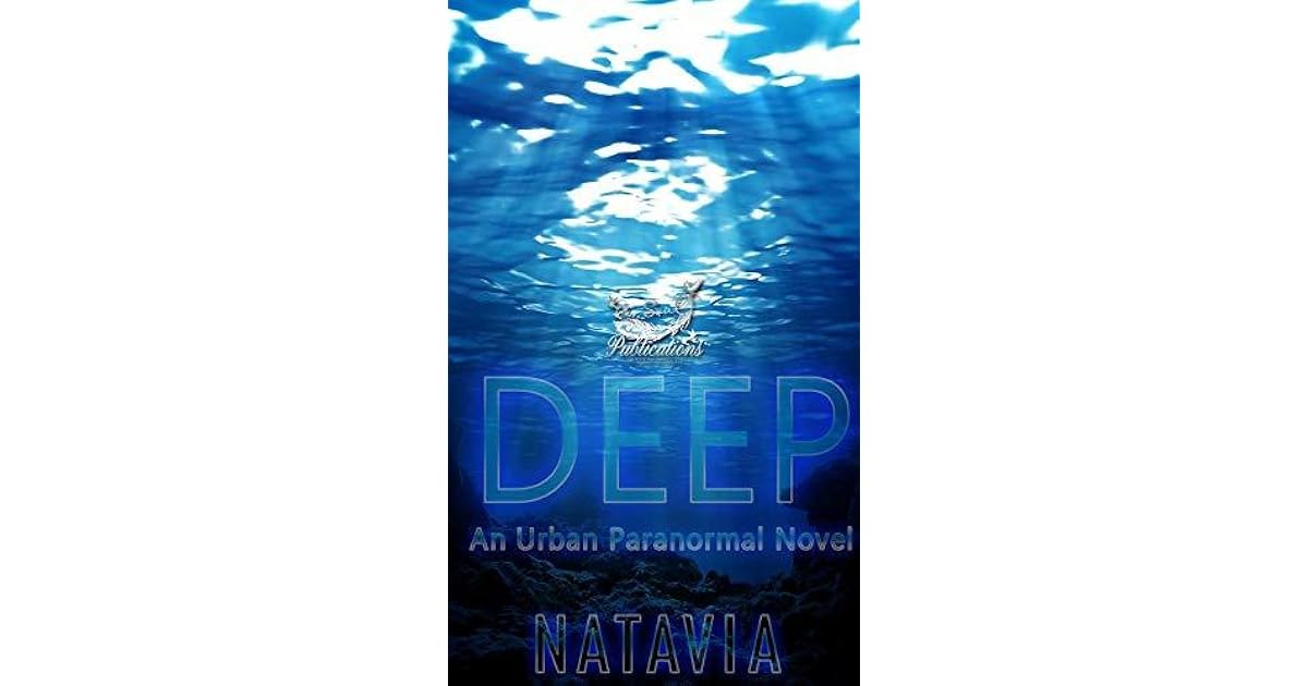 Deep: A Paranormal Novel by Natavia