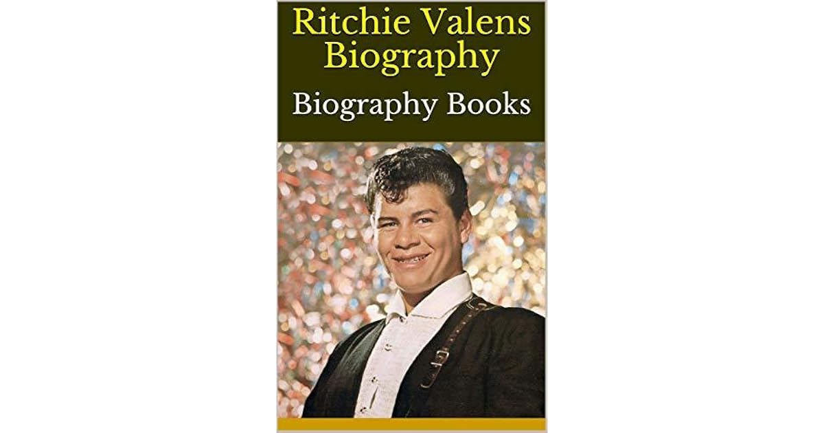 Ritchie Valens Biography: Biography Books by Louisa
