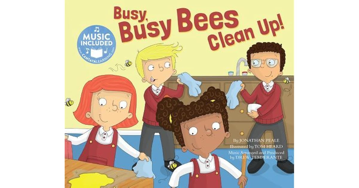 Busy, Busy Bees Clean Up! by Jonathan Peale