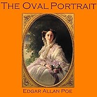 The Oval Portrait by Edgar Allan Poe
