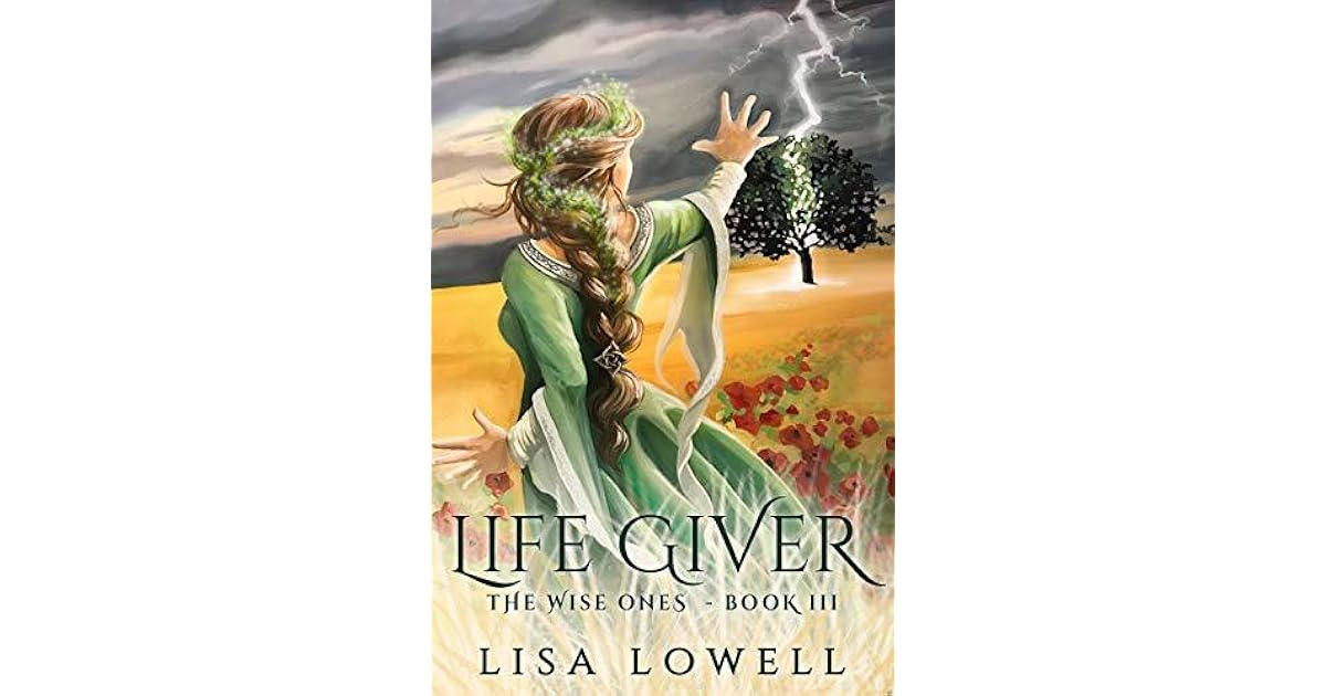 Life Giver (The Wise Ones Book 3) by Lisa Lowell