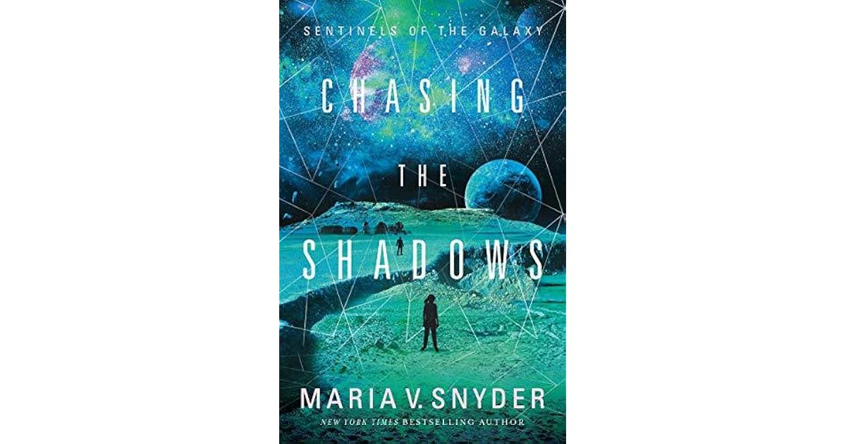 Chasing the Shadows by Maria V. Snyder