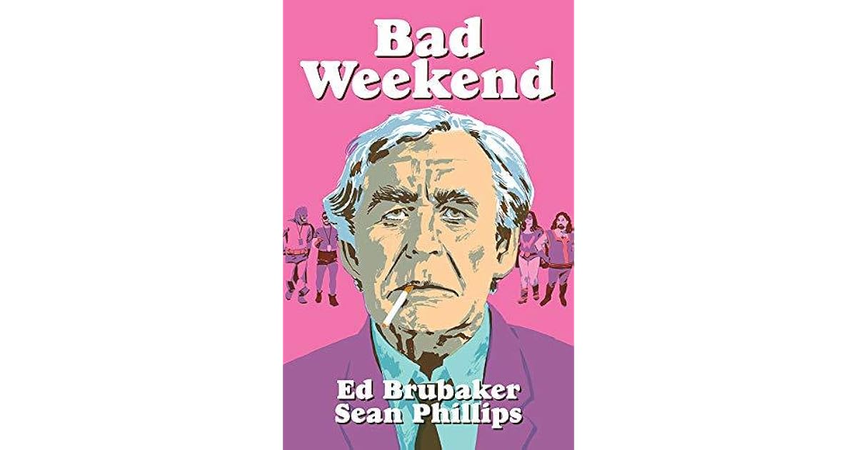 Bad Weekend by Ed Brubaker