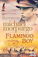 Flamingo Boy by Michael Morpurgo
