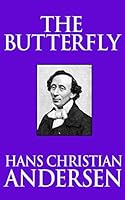 The Butterfly by Hans Christian Andersen