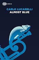Almost Blue by Carlo Lucarelli