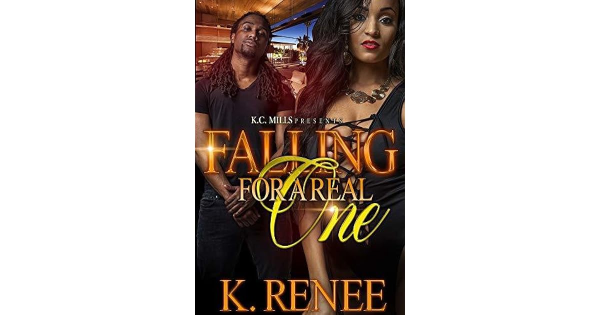 Falling For A Real One by K. Renee