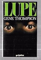 Lupe by Gene Thompson