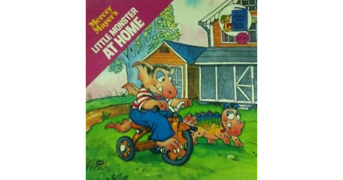 Mercer Mayer's: Little Monster at Home by Mercer Mayer