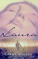Laura by Larry Watson