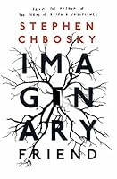 Imaginary Friend by Stephen Chbosky