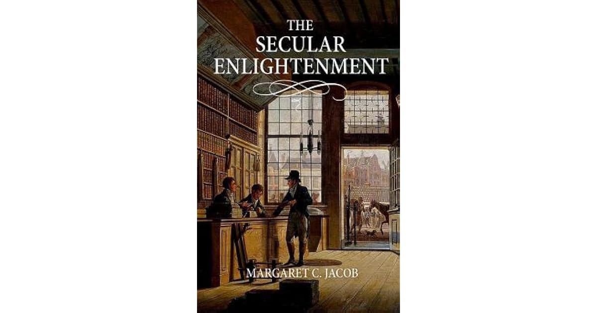 The Secular Enlightenment by Margaret Jacob