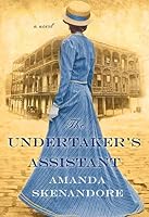 The Undertaker's Assistant by Amanda Skenandore