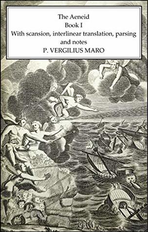 Aeneid Book 1: With scansion, interlinear translation, parsing and ...