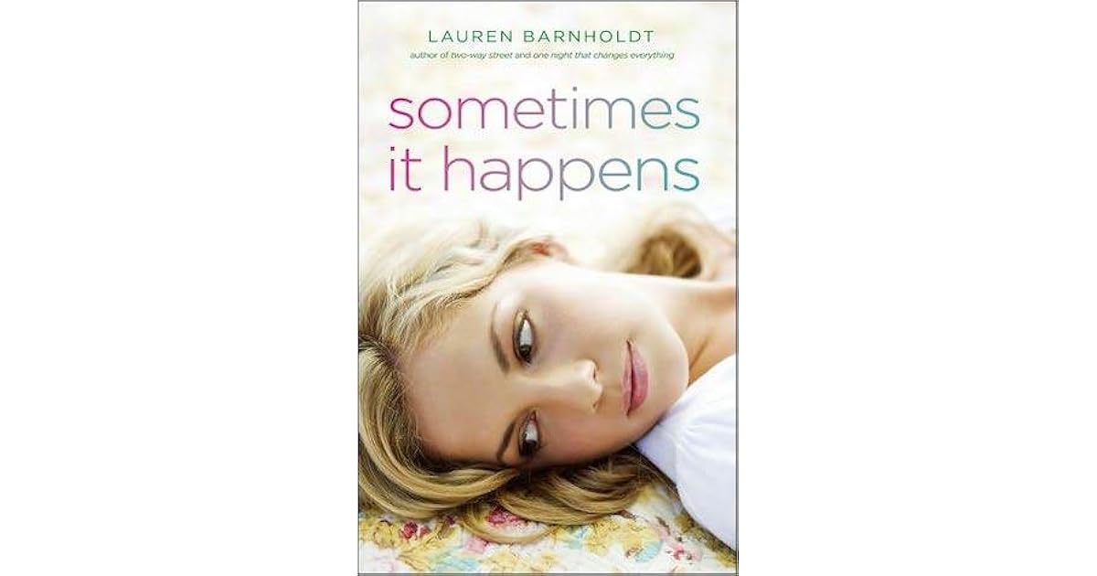 Sometimes It Happens by Lauren Barnholdt