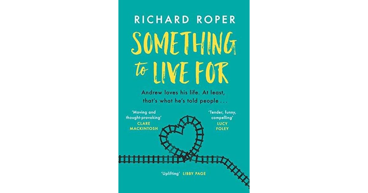 Something to Live For by Richard Roper