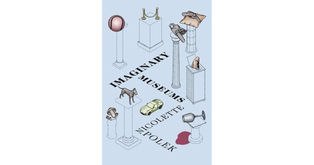 Book giveaway for Imaginary Museums: Stories by Nicolette Polek Aug 25 ...