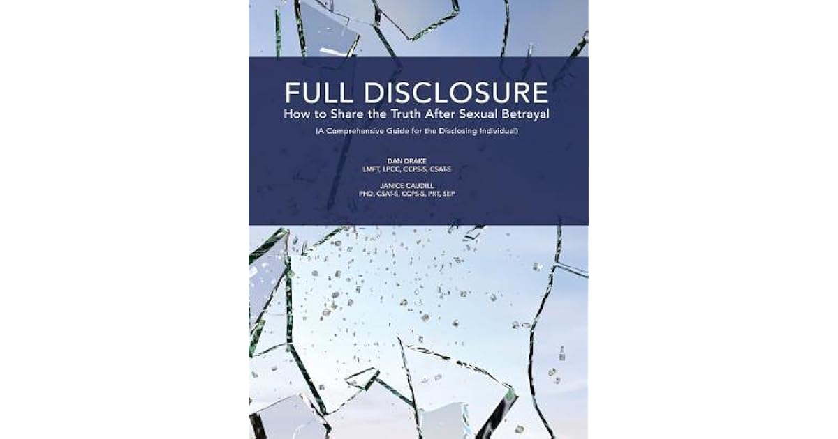 Full Disclosure: How to Share the Truth After Sexual Betrayal by Janice ...