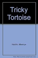 Tricky Tortoise by Mwenye Hadithi