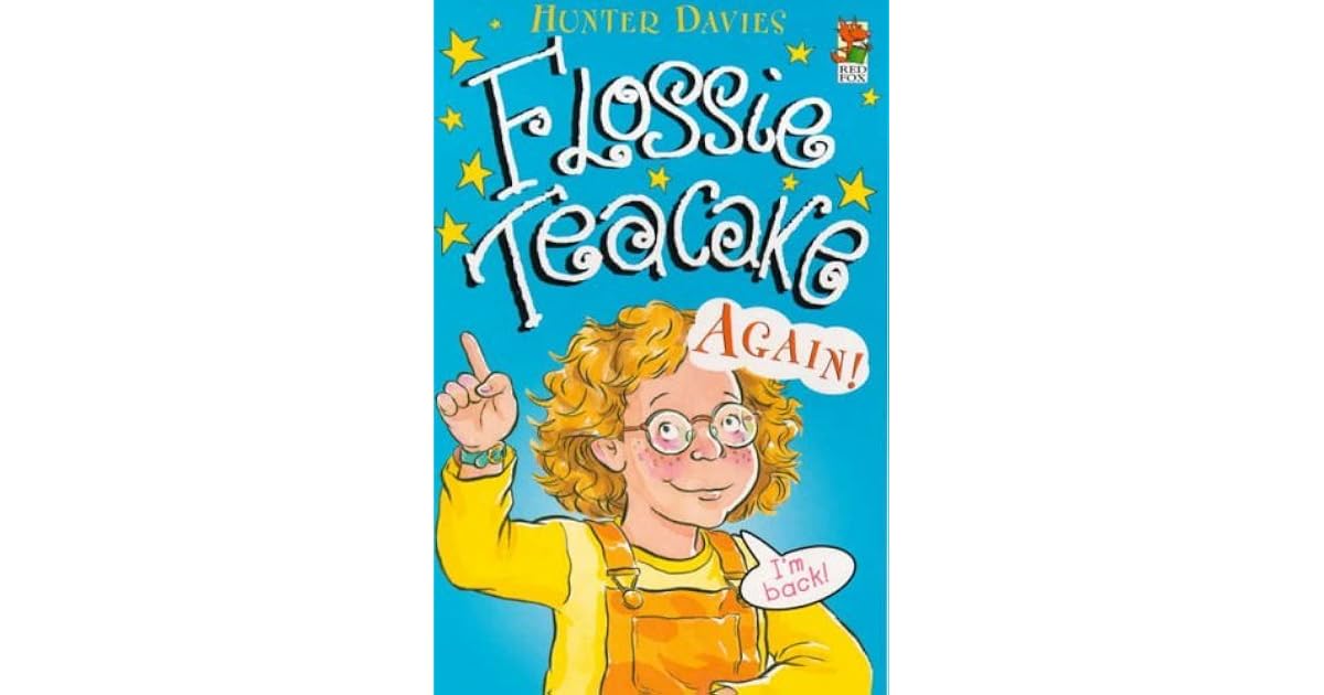 Flossie Teacake Again by Hunter Davies