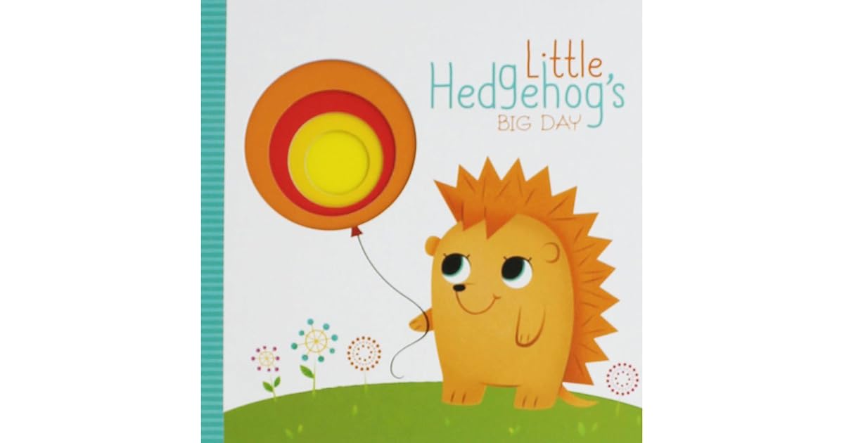 Little Hedgehog's Big Day by The Clever Factory, Inc.