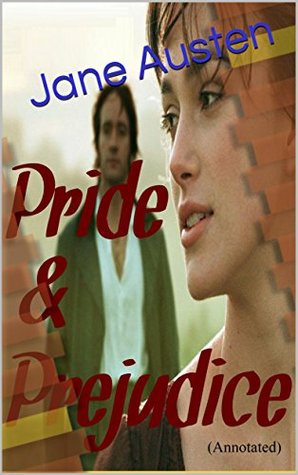 Pride and Prejudice: (Annotated) by Jane Austen