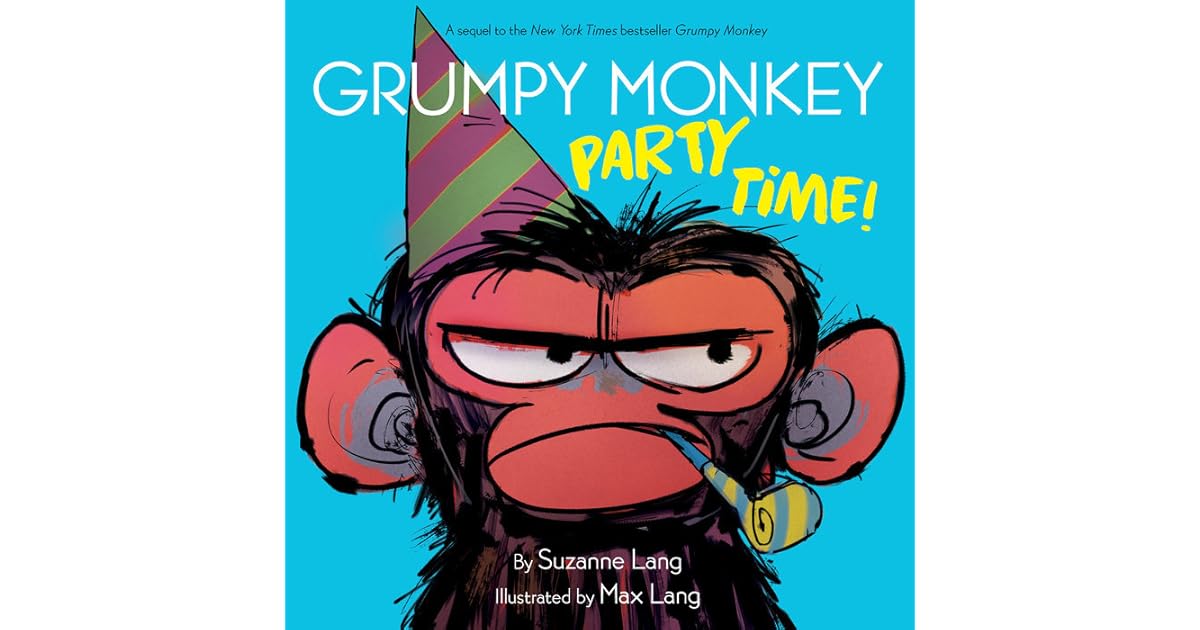 Grumpy Monkey Party Time! by Suzanne Lang