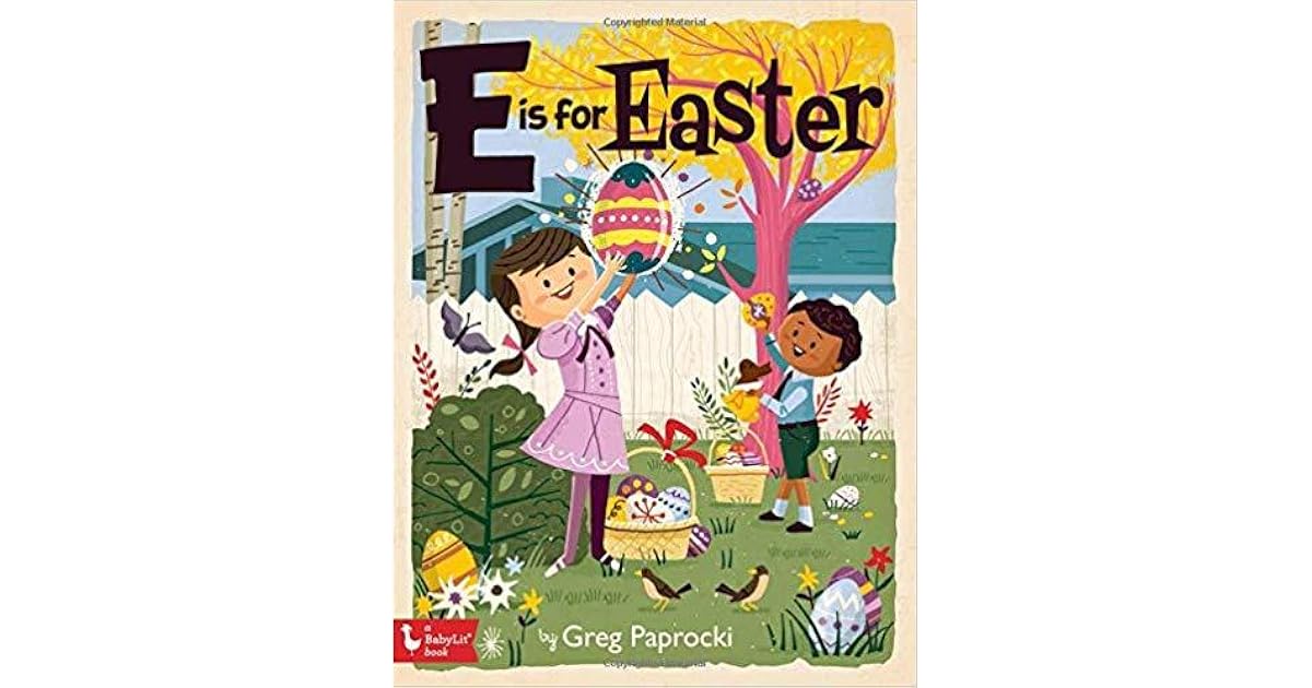 E Is for Easter by Greg Paprocki
